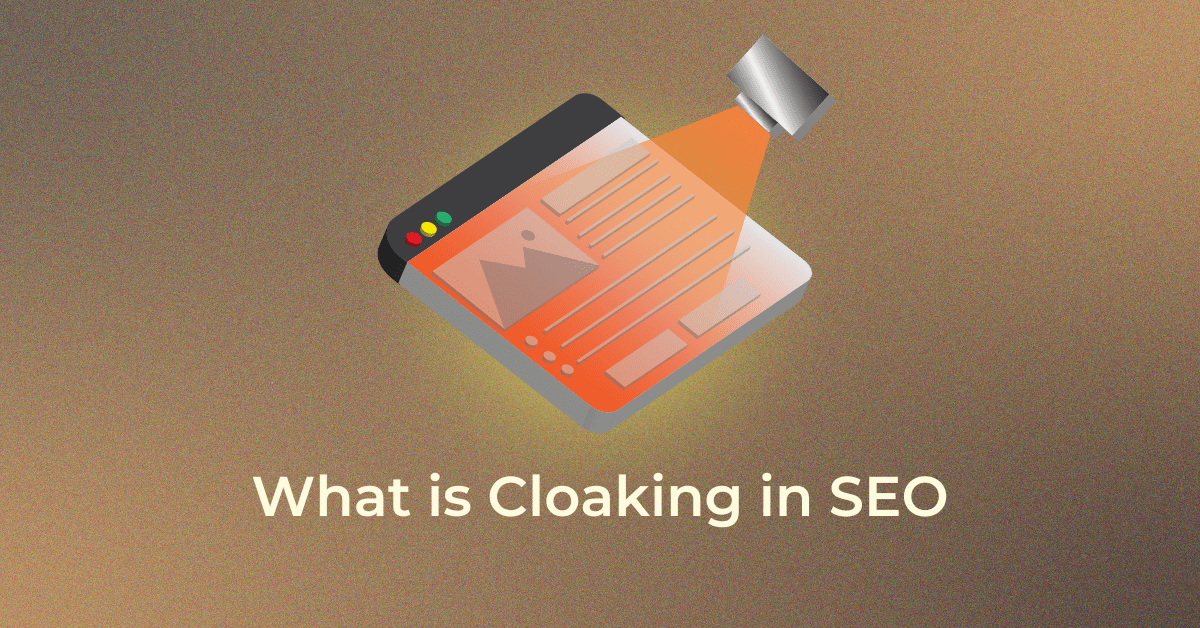 Cloaking: What Is Cloaking in SEO? & Types of Cloaking
