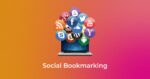 Social Bookmarking | How Do Social Bookmarking Websites Work?