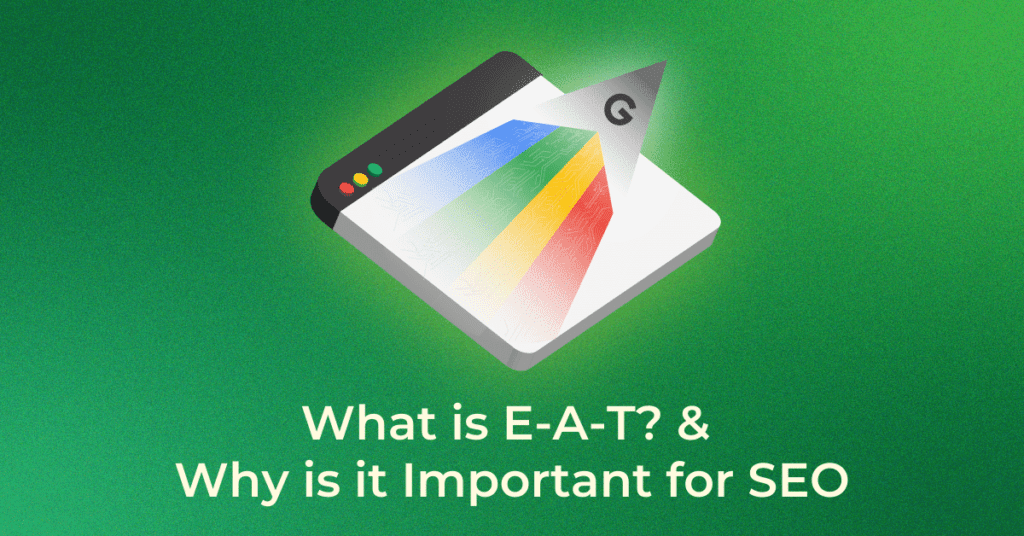 E-A-T SEO - Why Is It Important In 2022? Everything You Need To Know