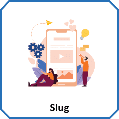 What is a Slug and How to Optimize Them? | Infidigit