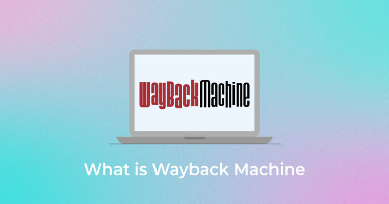 What is Wayback Machine – 8 Ways to use It