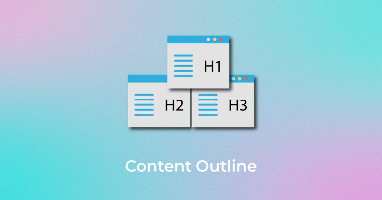 Content Outlines - 6 easy steps to outline your content